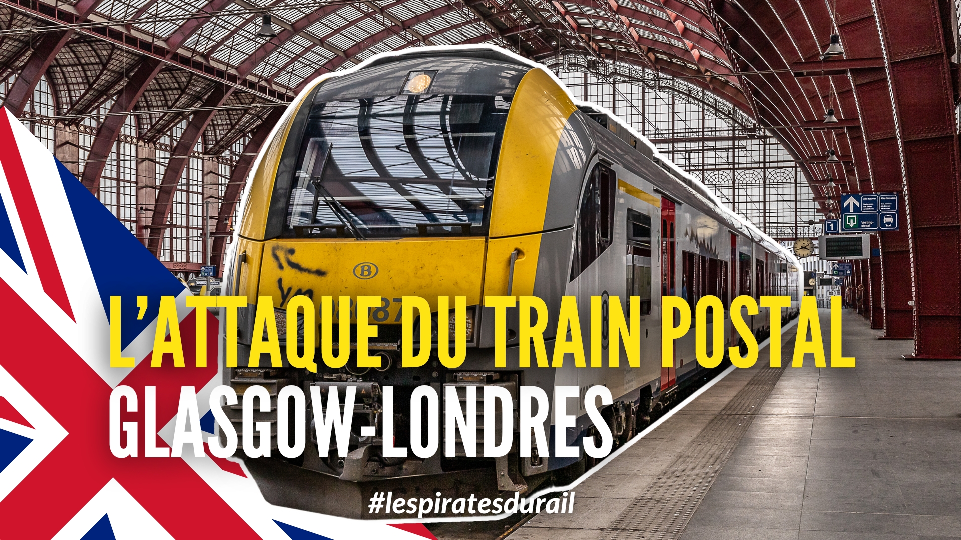 L'Attaque Légendaire du Train Postal Glasgow-Londres de 1963